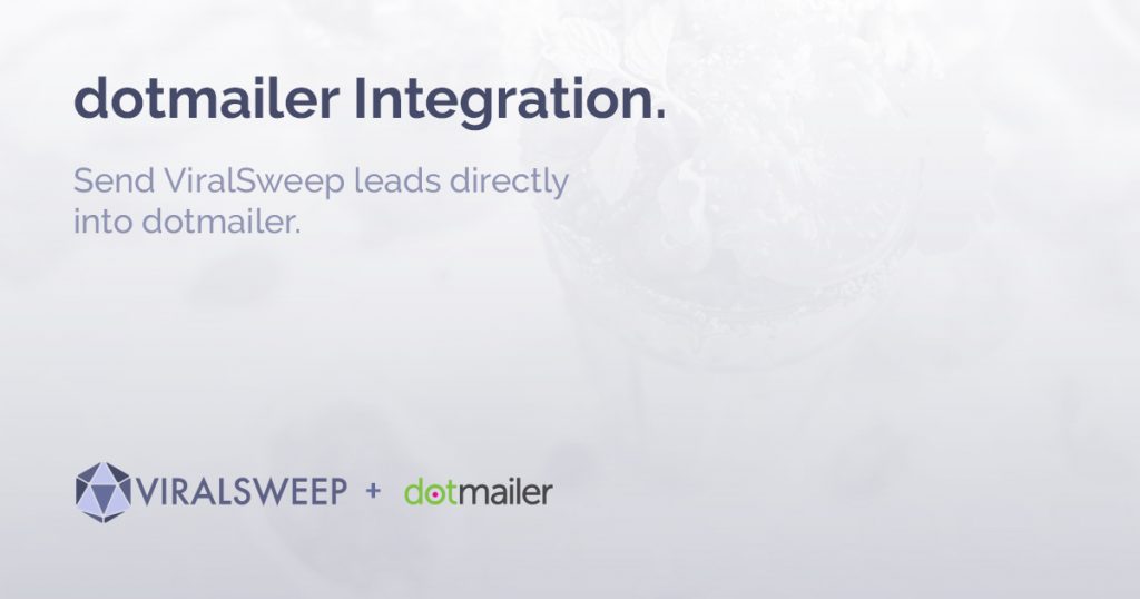 ViralSweep dotmailer Integration is Online - ViralSweep