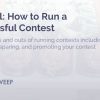 A Beginners' Guide to Running A Successful Contest - ViralSweep