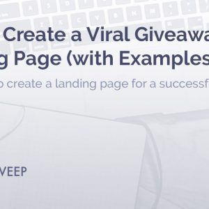 How To Create a Viral Giveaway Landing Page (With Examples)
