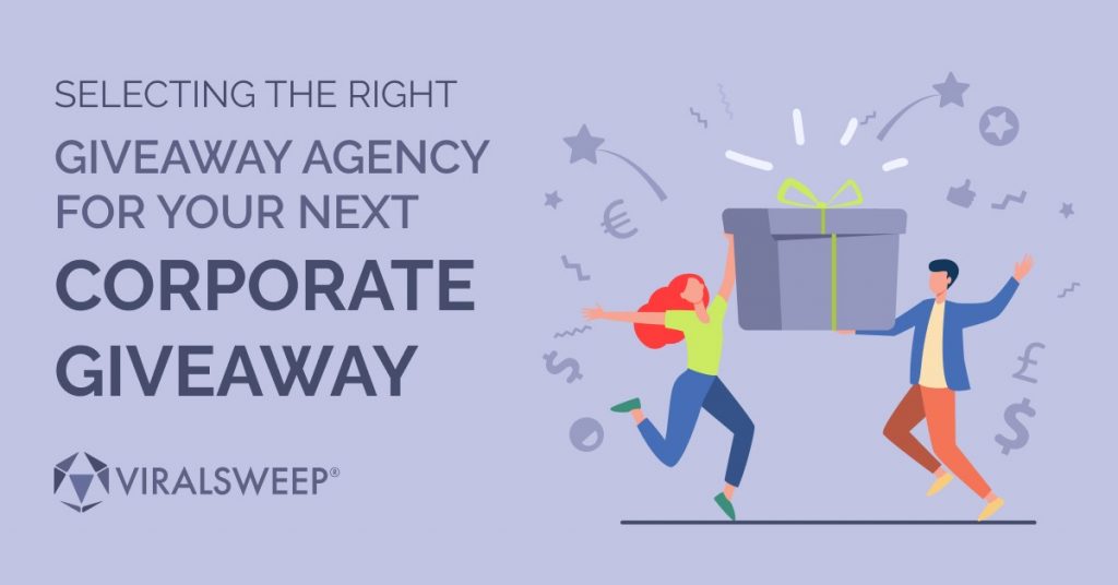 Selecting The Right Giveaway Agency For Your Next Corporate Giveaway