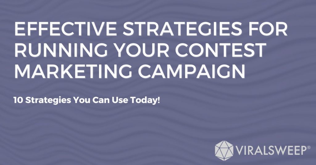 Contest Marketing Ideas and Strategies - ViralSweep