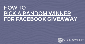 How To Pick A Random Winner On Facebook - ViralSweep