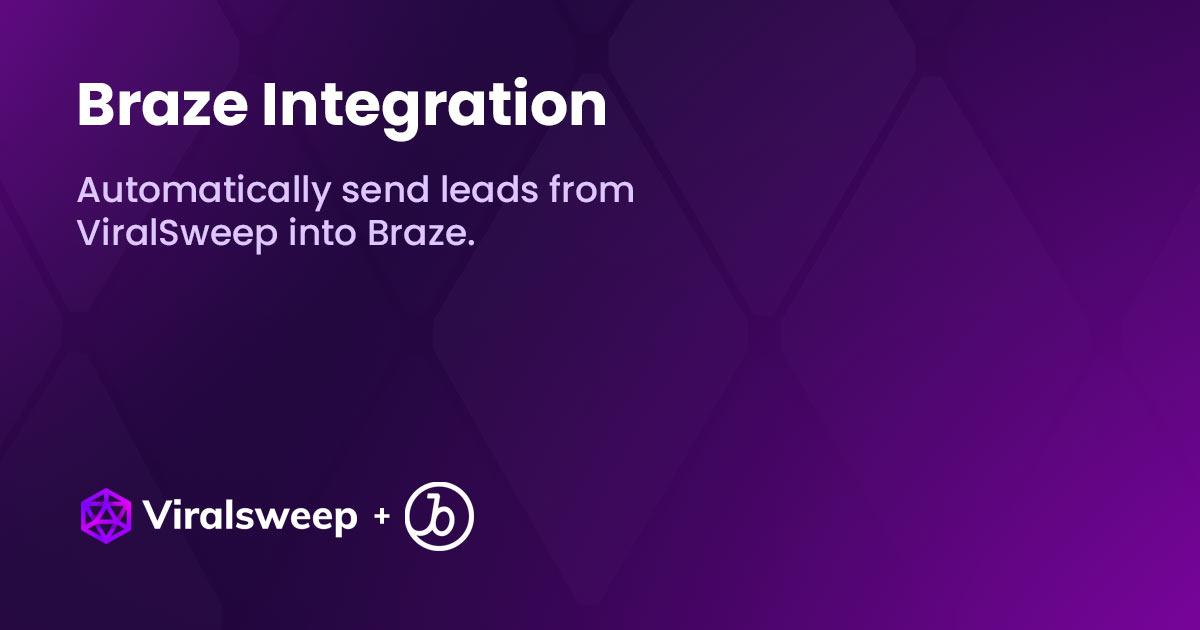 Braze Integration - Viralsweep